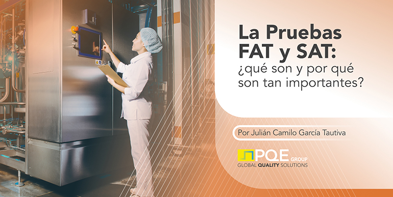 Las pruebas FAT y SAT. Qué son y por qué son tan importantes - Pharmatech